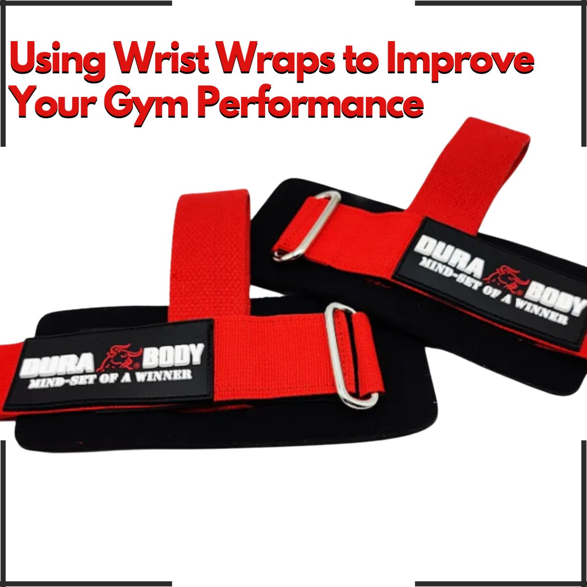 Using Wrist Wraps to Improve Your Gym Performance – DURABODY SPORTS